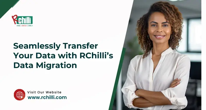 Seamlessly Transfer Your Data with RChilli’s Data Migration